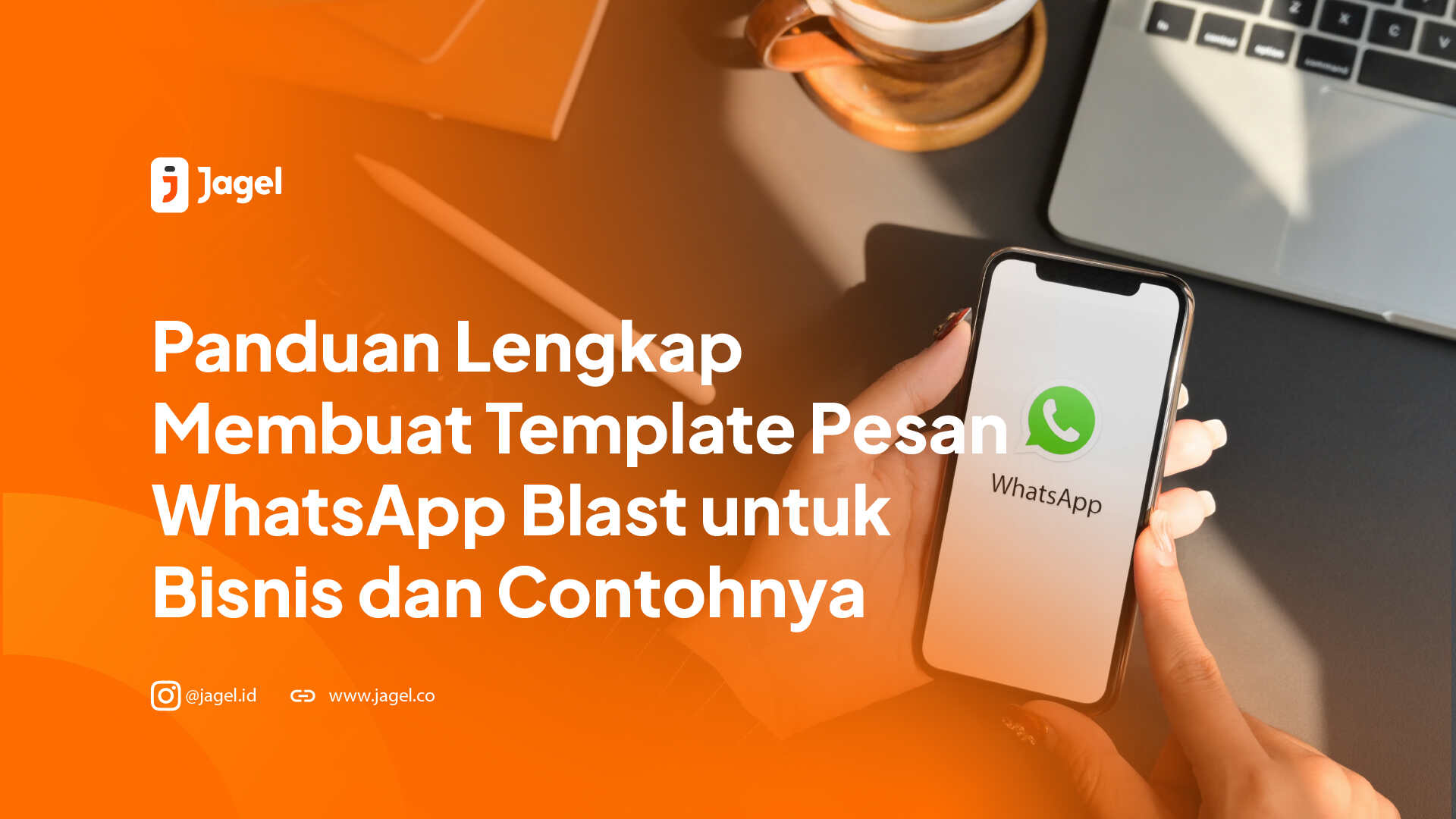 Panduan Lengkap Template Pesan WhatsApp Blast untuk Bisnis dan ...